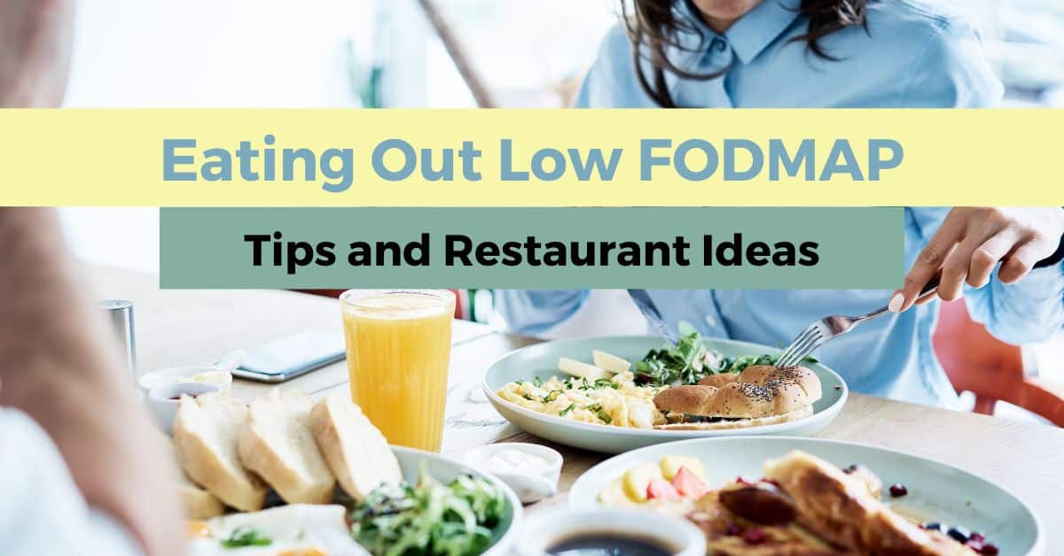 Eating Out Low FODMAP: Tips and Restaurant Ideas - Andrea Senchuk ...